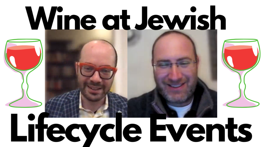 New Podcast Episode Published: Wine at Jewish Lifecycle Events – Rabbi ...